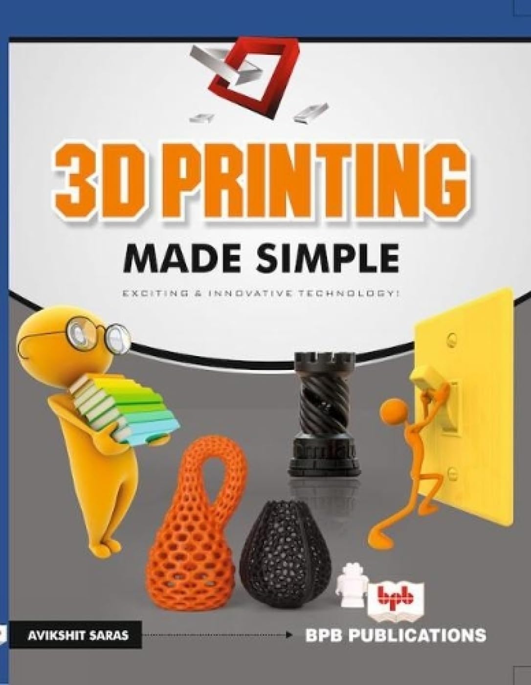 Amazon.com: 3D Printing Made Simple: Exciting and Innovative Technology ...