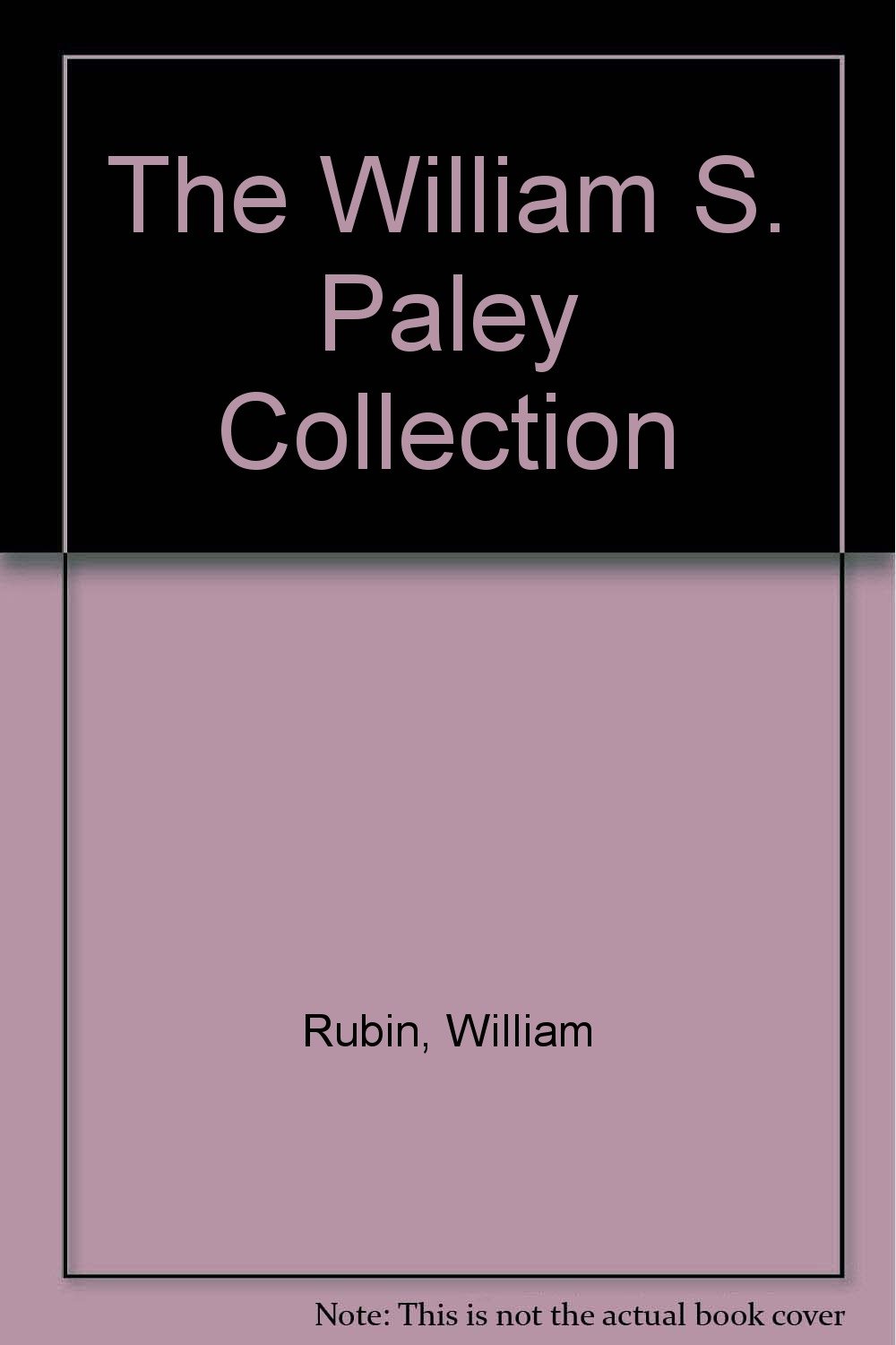 The William S. Paley Collection: William Rubin: 9780810961012: Amazon ...