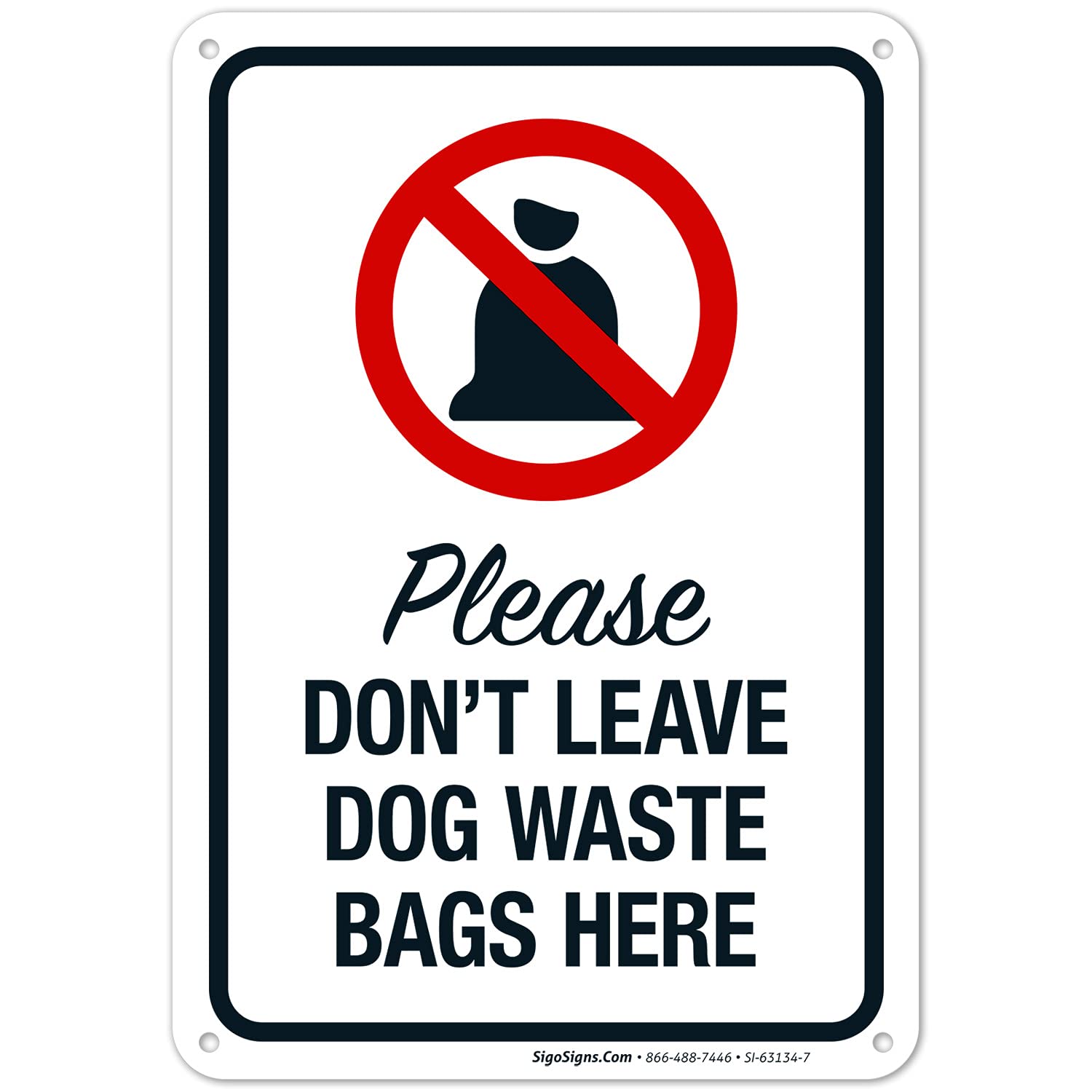 Sigo Signs, Please Don’t Leave Dog Waste Bags Here 10x7 Inches, Rust ...