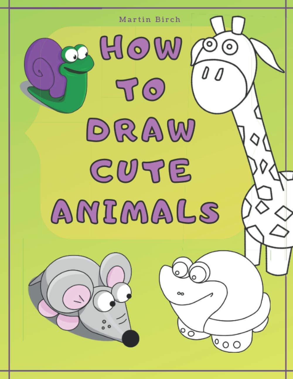 Buy How To Draw Cute Animals A Simple Step by Step Guide For Kids To buy-how-to-draw-cute-animals-a-simple-step-by-step-guide-for-kids-to