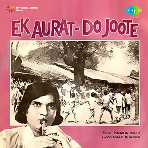 Play Ek Aurat - Do Joote (Original Motion Picture Soundtrack) by ...