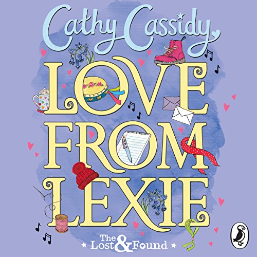 Love from Lexie: The Lost and Found (Audio Download): Cathy Cassidy ...