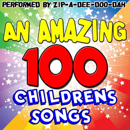 Amazon MusicでZip-a-dee-doo-dahのAn Amazing 100 Childrens Songsを再生する