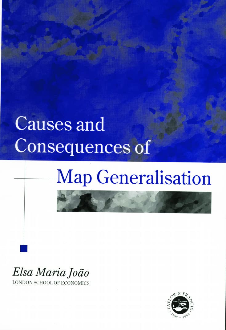 Causes and Consequences of Map Generalization (Research Monographs in ...