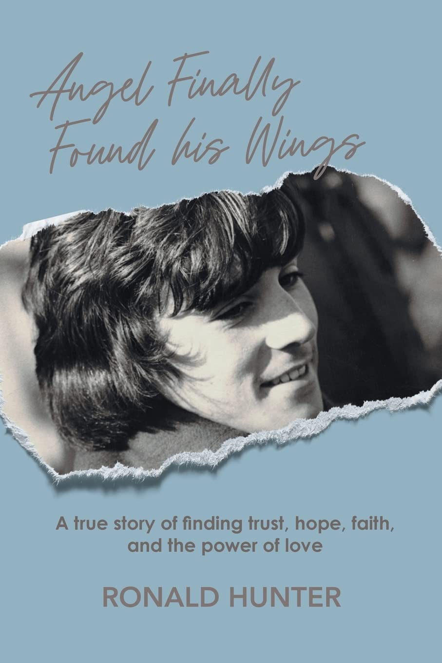 Angel Finally Found his Wings: A True Story of Finding Trust, Hope ...