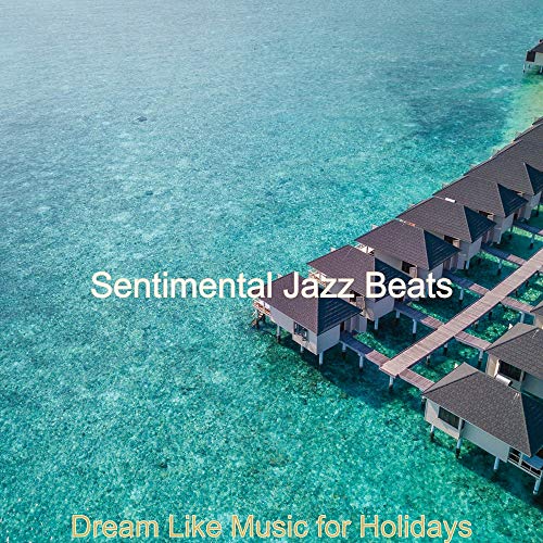 Play Dream Like Music for Holidays by Sentimental Jazz Beats on Amazon ...