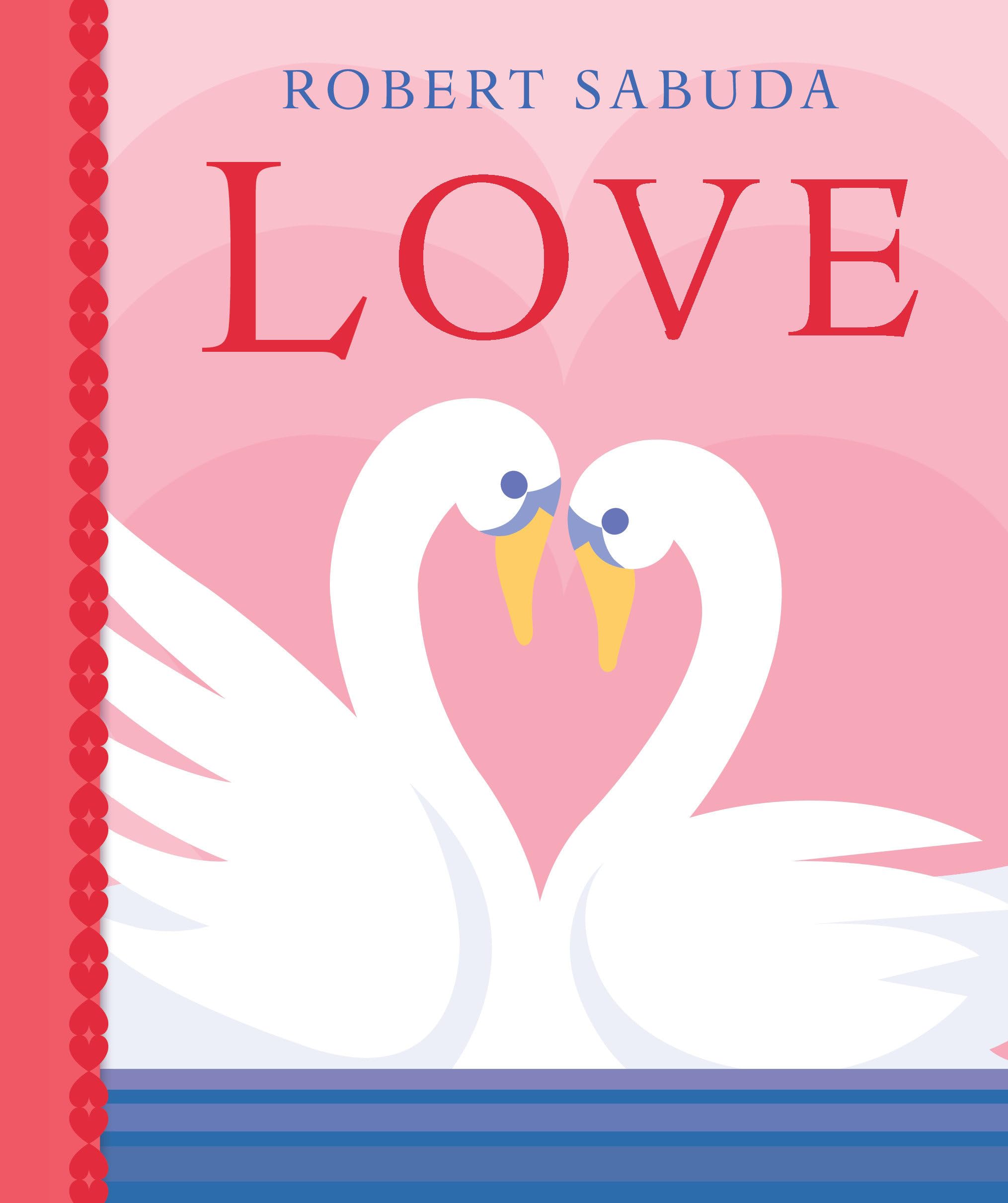 Amazon.com: Love: 9781536210378: Sabuda, Robert, Sabuda, Robert: Books