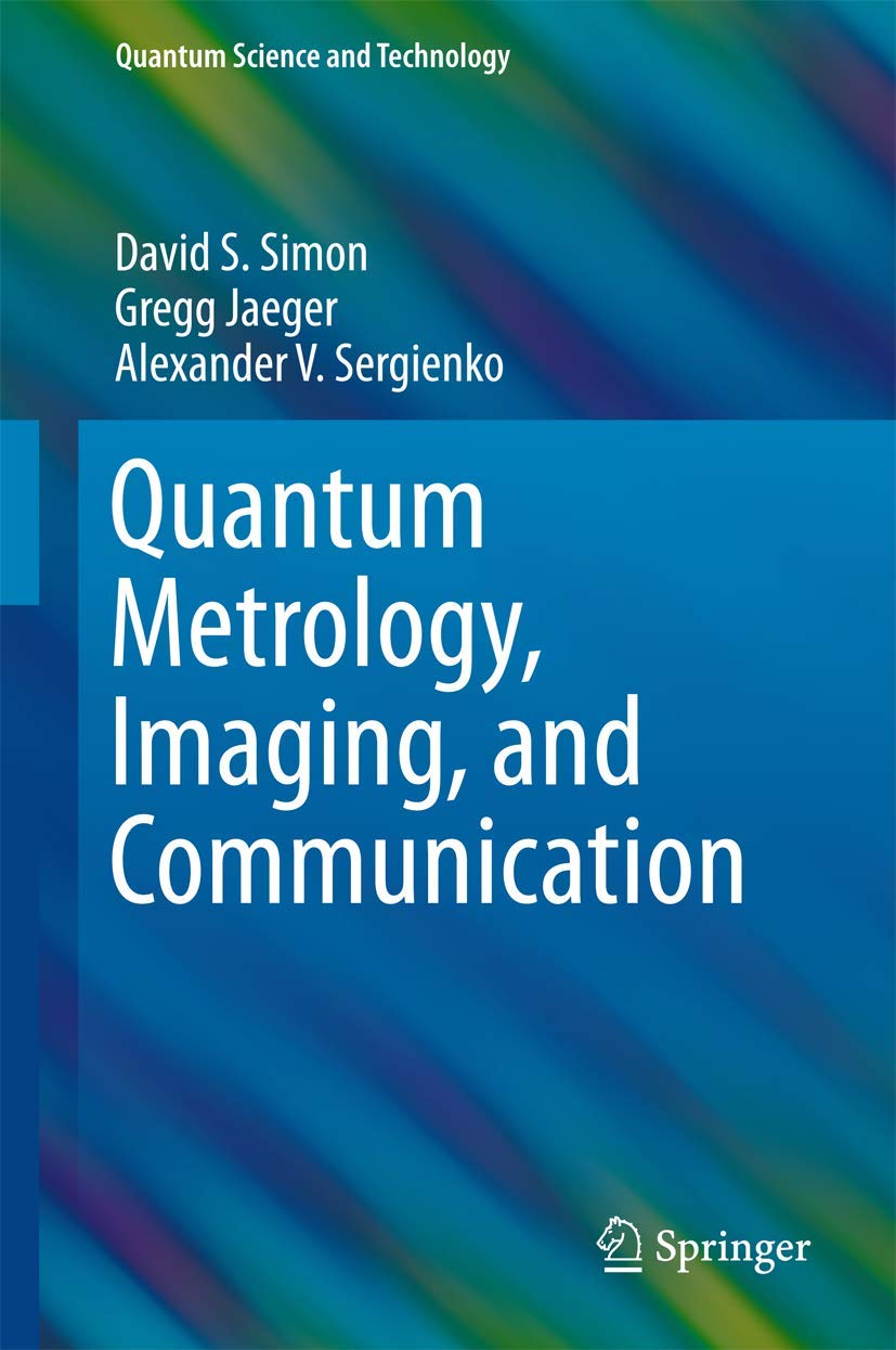 Amazon.com: Quantum Metrology, Imaging, and Communication (Quantum ...