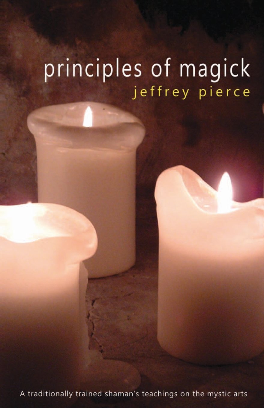 Amazon.com: Principles of Magick: A traditionally trained shaman's ...