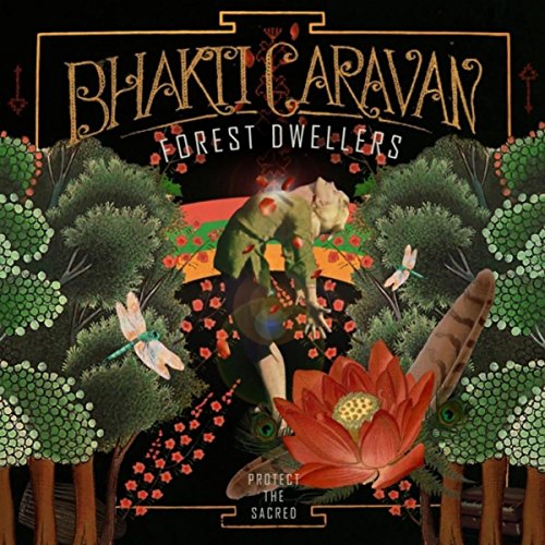 Play Forest Dwellers by Bhakti Caravan on Amazon Music