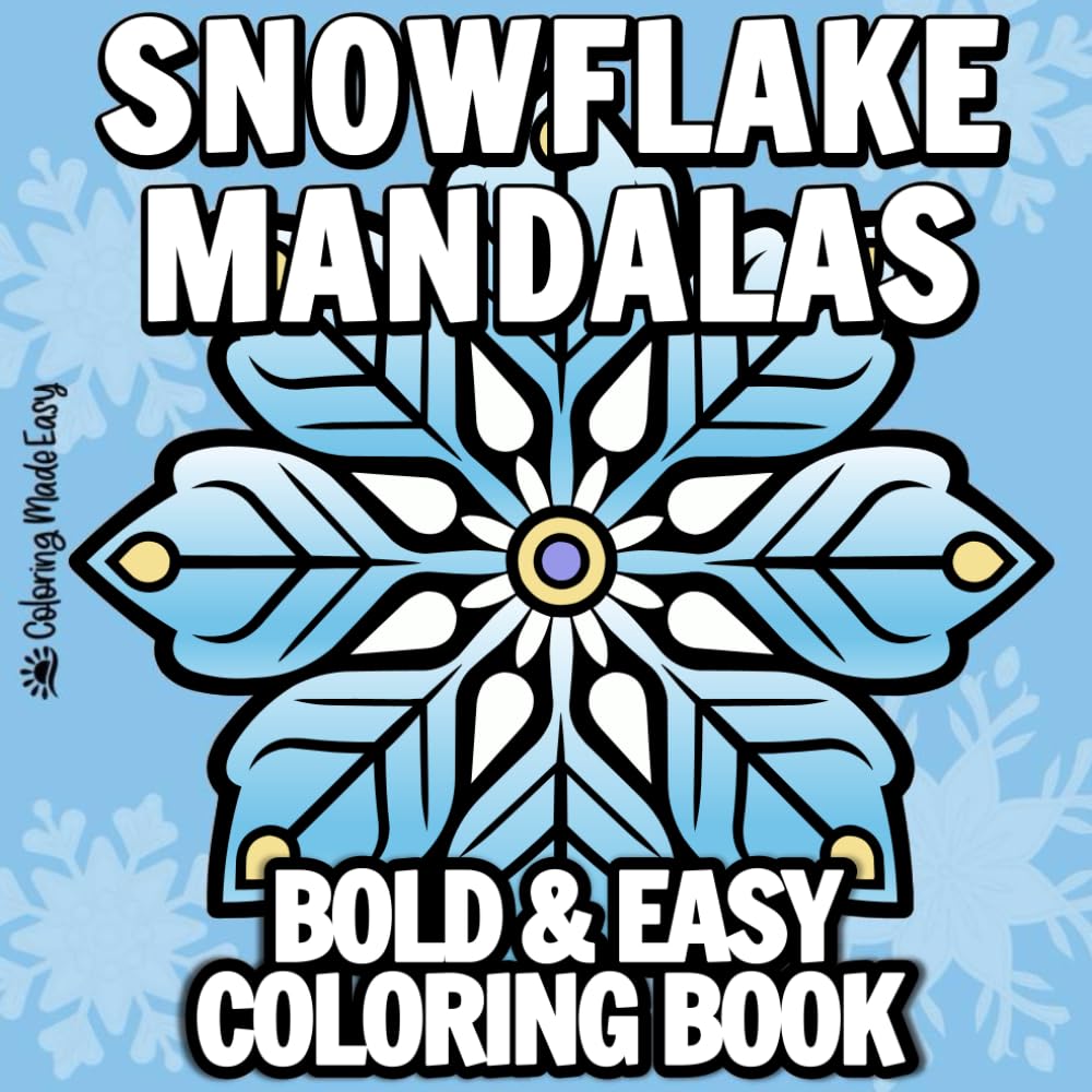 Amazon.co.jp: Snowflake Mandalas Bold and Easy Coloring Book: Featuring ...