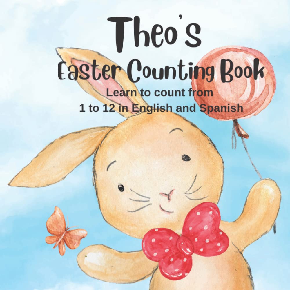 Theo's Easter Counting Book: Learn to Count from 1 to 12 in English and ...