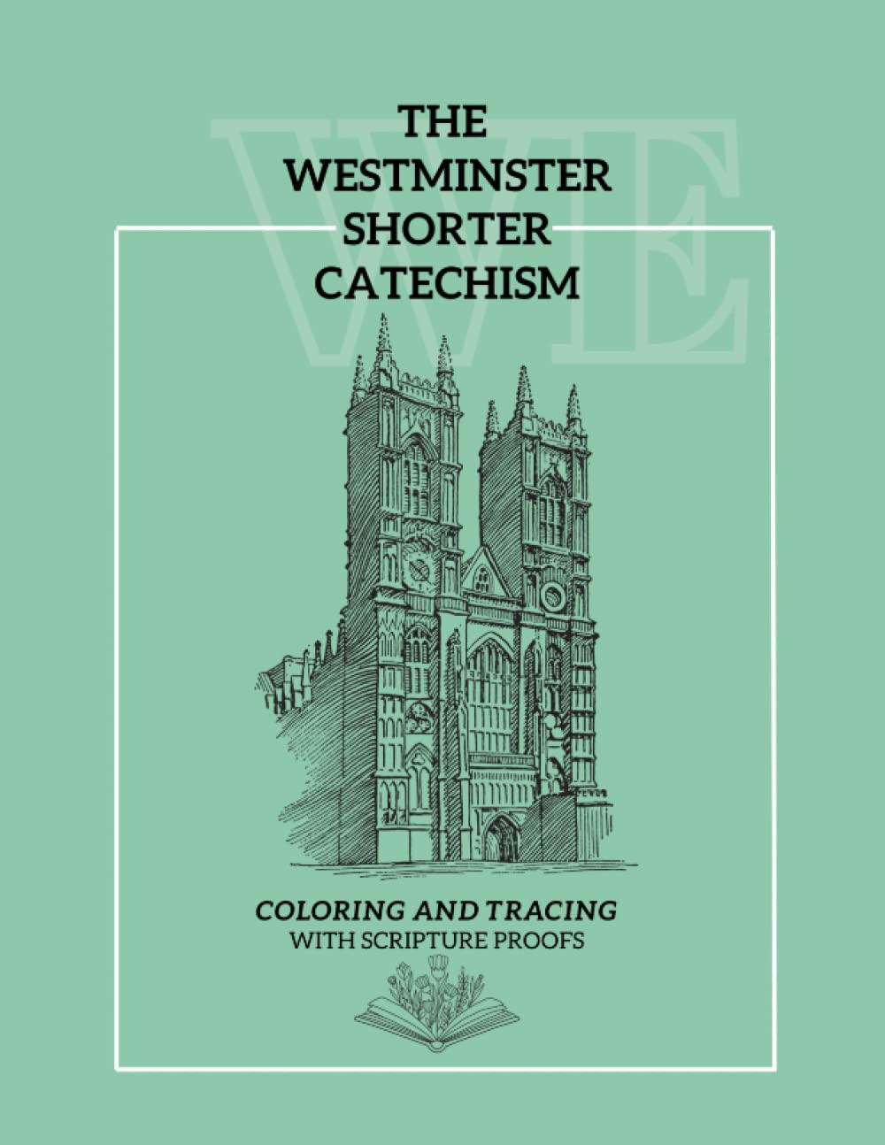 THE WESTMINSTER SHORTER CATECHISM: tracing and coloring workbook: PRESS ...