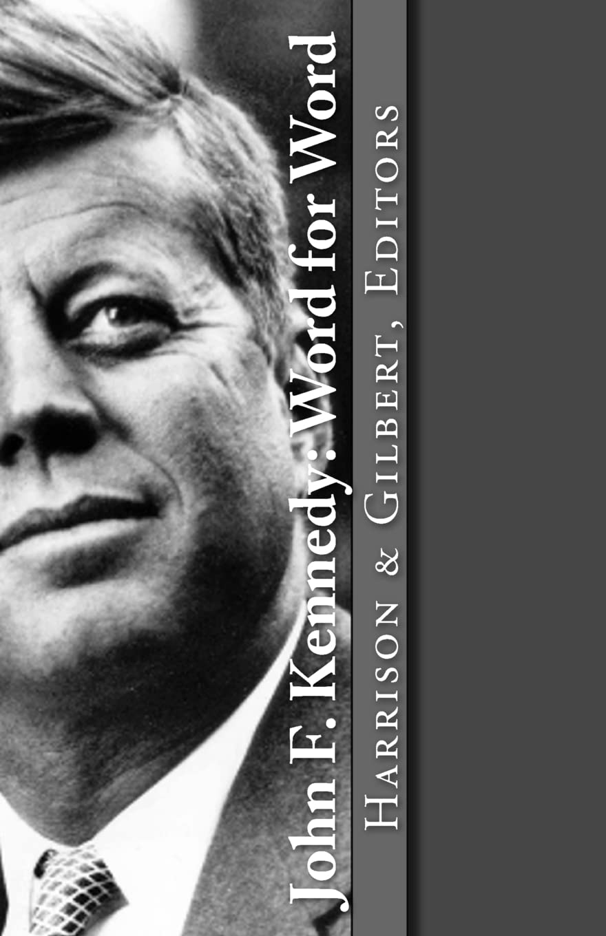John F. Kennedy: Word for Word: Harrison, Maureen, Gilbert, Steve ...