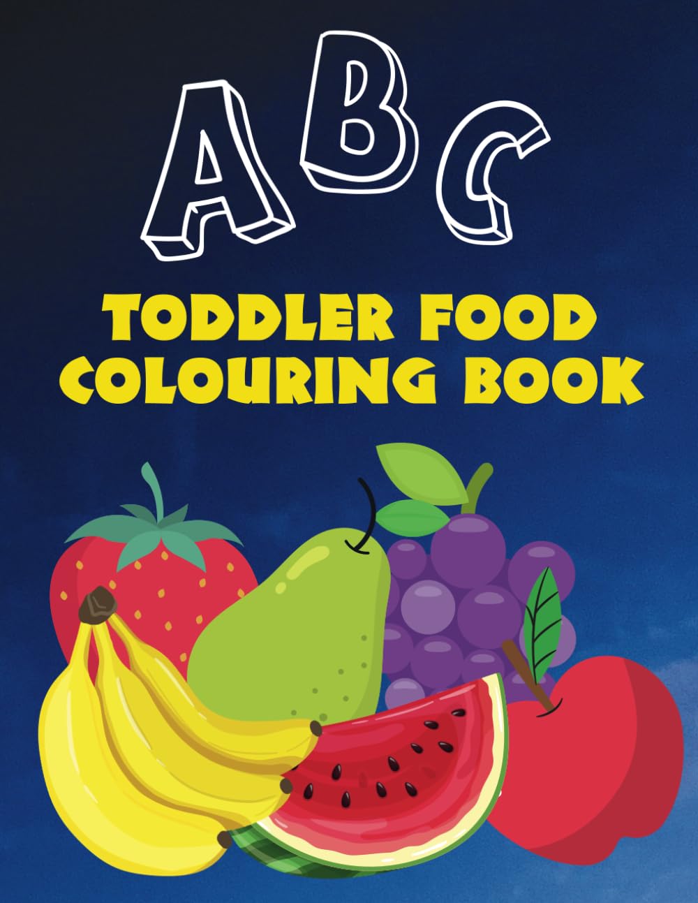 ABC Alphabet Food Colouring Book for Toddlers: Fun and Educational ...