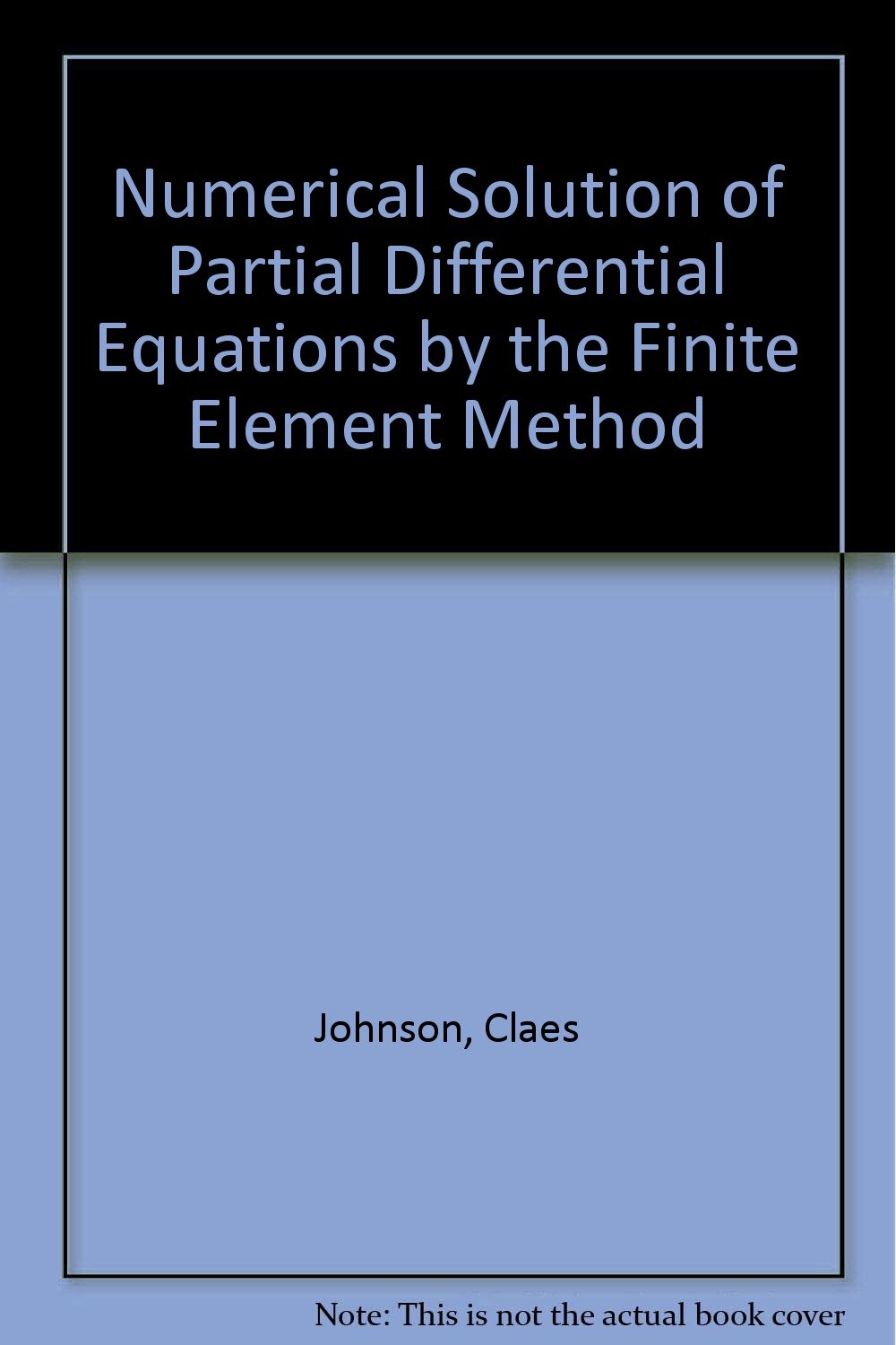 Numerical Solution of Partial Differential Equations by the Finite ...