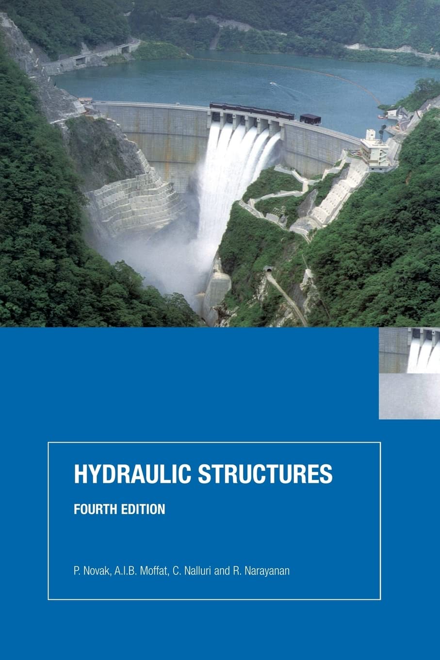 Hydraulic Structures: Novak, P., Moffat, A.I.B., Nalluri, C., Narayanan ...