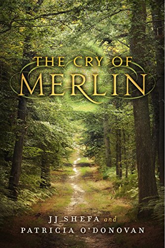 The Cry of Merlin: 2nd Edition eBook : Shefa, JJ, O'Donovan, Patricia: Amazon.co.uk: Kindle Store