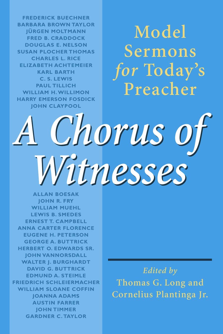 A Chorus of Witnesses: Model Sermons for Today's Preacher: Long, Thomas ...