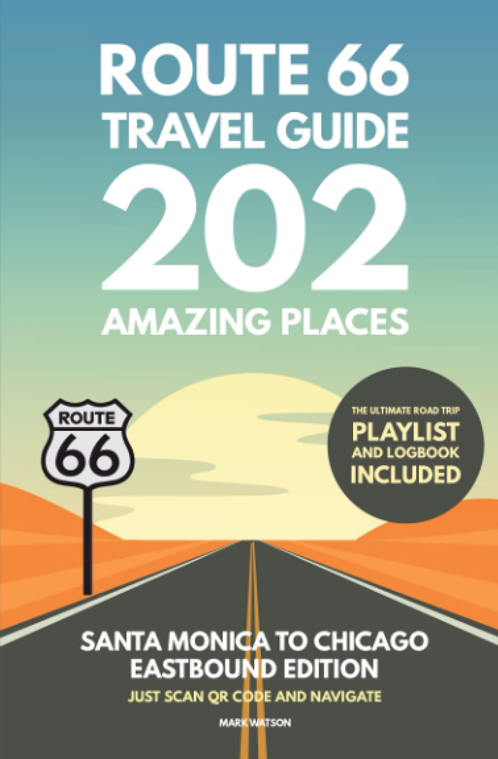 Buy Route 66 Travel Guide - 202 Amazing Places: Santa Monica to Chicago ...