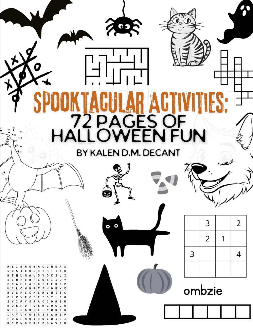 Spooktacular Activities: 72 Pages of Halloween Fun: DeCant, Kalen D.M ...