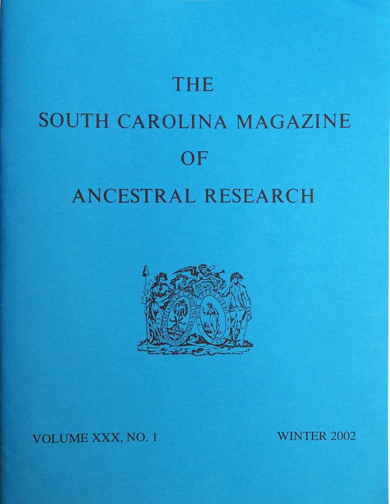 The South Carolina Magazine for Ancestral Research Vol.XXX No.1 Winter ...
