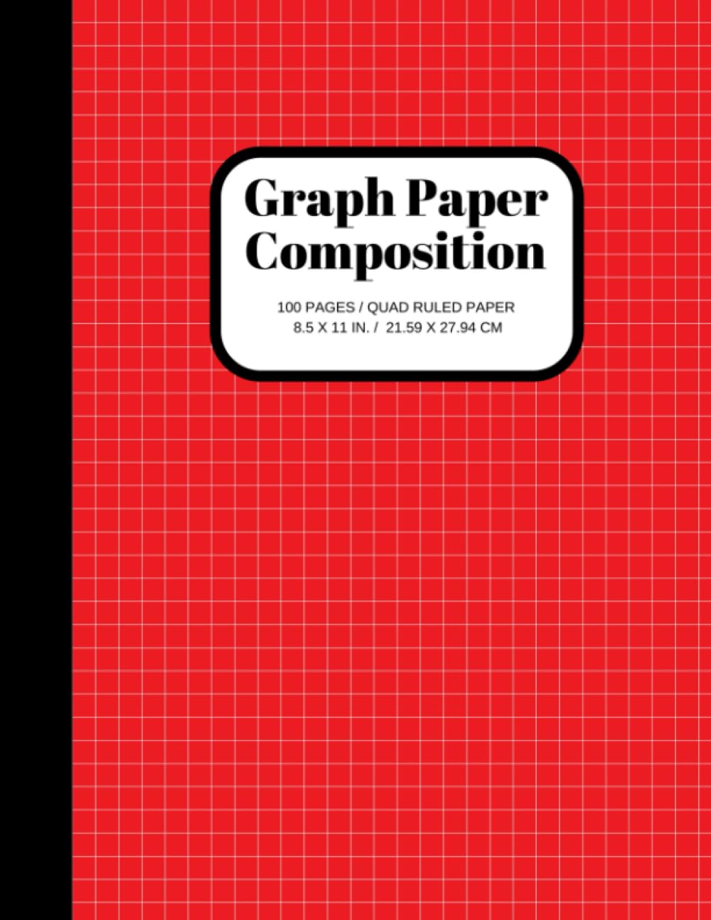Graph Paper Composition Notebook: Grid Paper Notebook, Quad Ruled, 100 ...