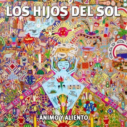Ánimo y Aliento by Los Hijos del sol on Prime Music