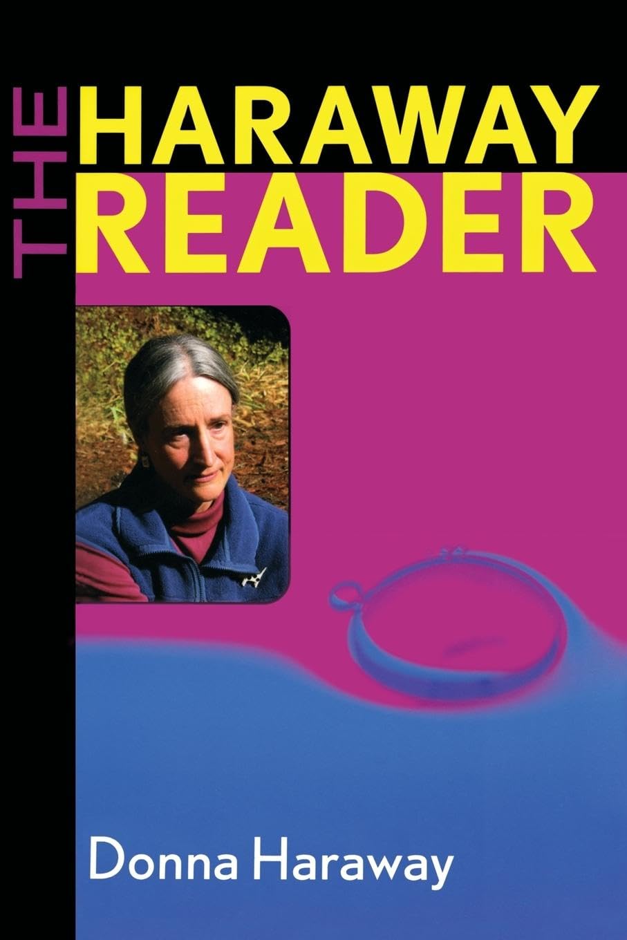 The Haraway Reader: Haraway, Donna Haraway: 9780415966894: Amazon.com ...