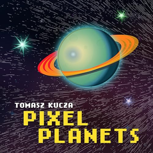 Pixel Planets by Tomasz Kucza on Amazon Music - Amazon.co.uk