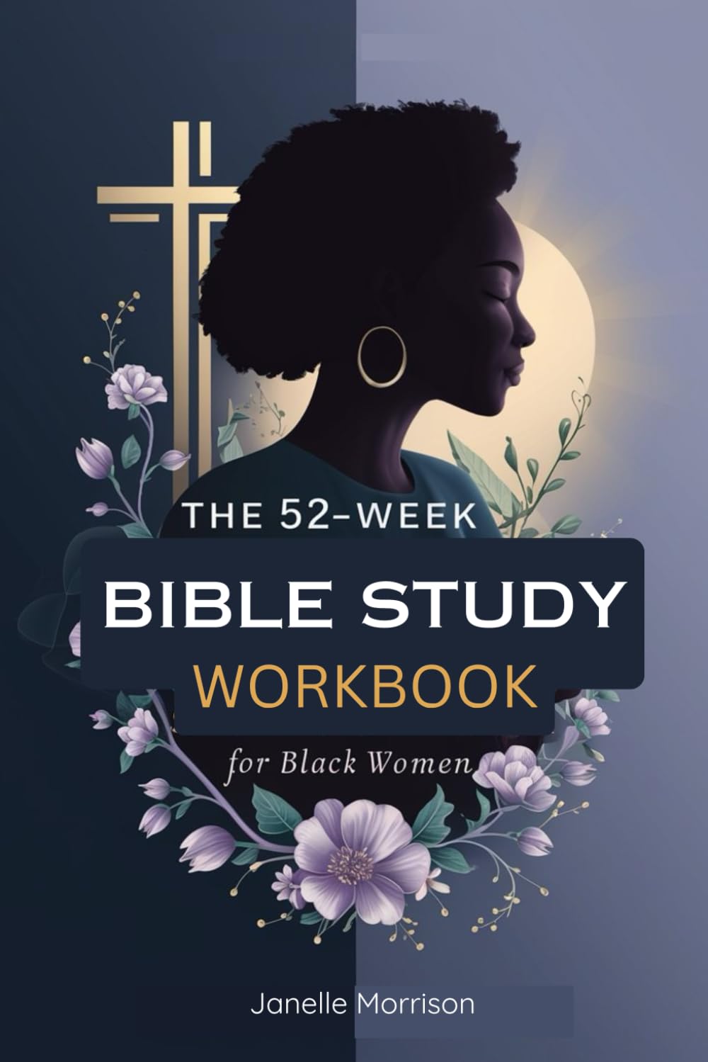 The 52-Week Bible Study Workbook for Black Women: A Year-Long Journey ...