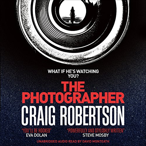 The Photographer (Audio Download): Craig Robertson, David Monteath ...