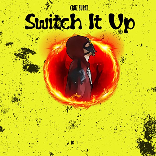 Play Switch It Up by Cruz Supat on Amazon Music
