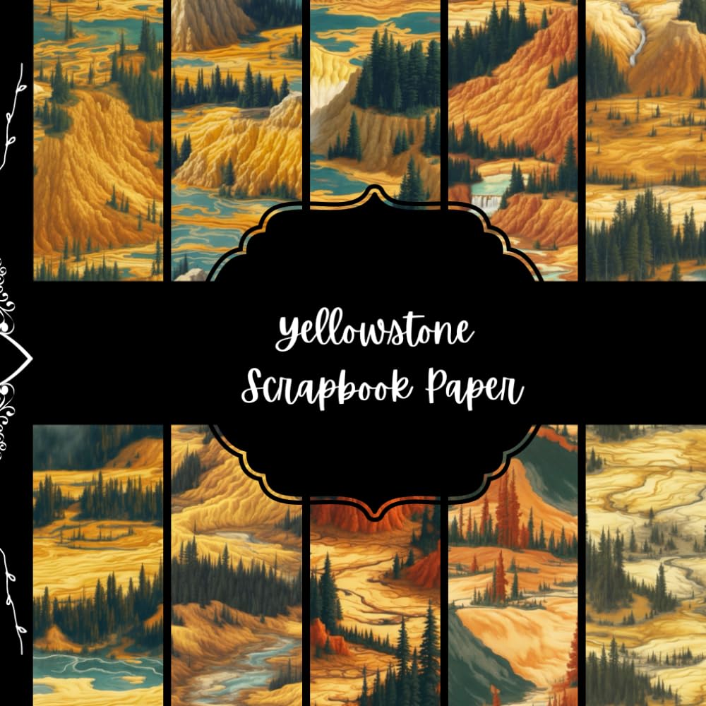 Yellowstone Scrapbook Paper, National Park Junk Journal Paper ...