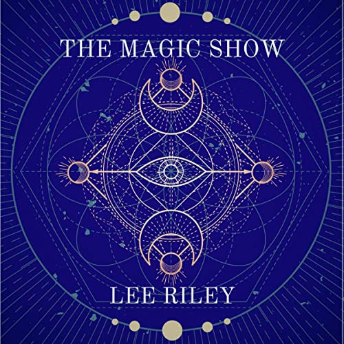 Amazon.com: The Magic Show (Audible Audio Edition): Lee Riley, Paul ...