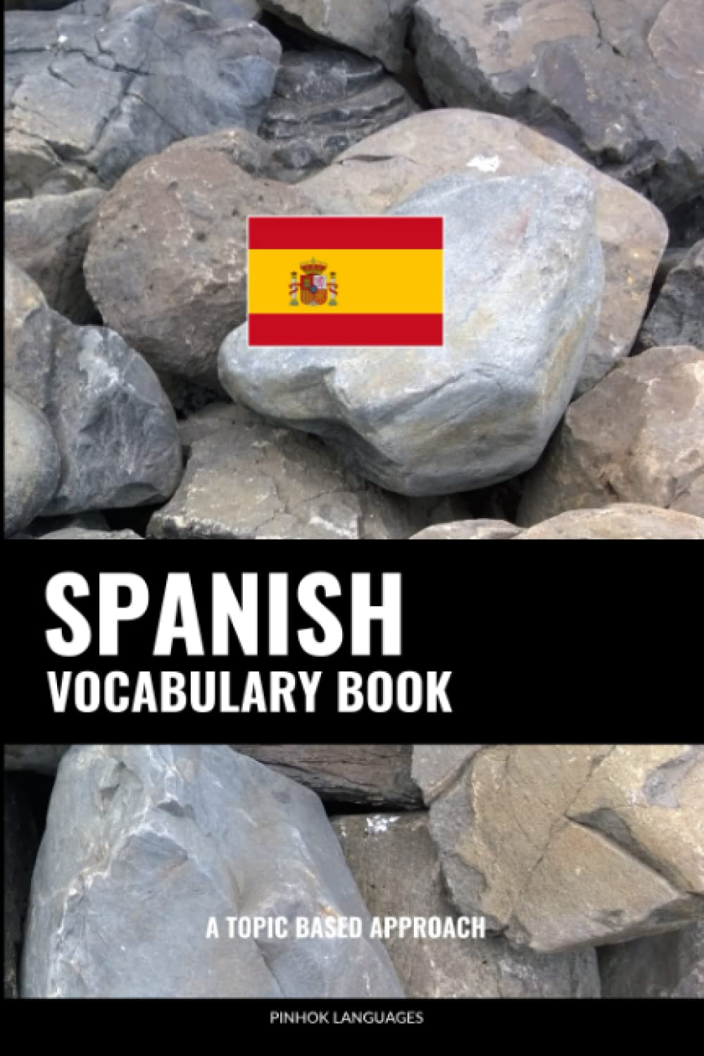 Amazon.com: Spanish Vocabulary Book: A Topic Based Approach ...