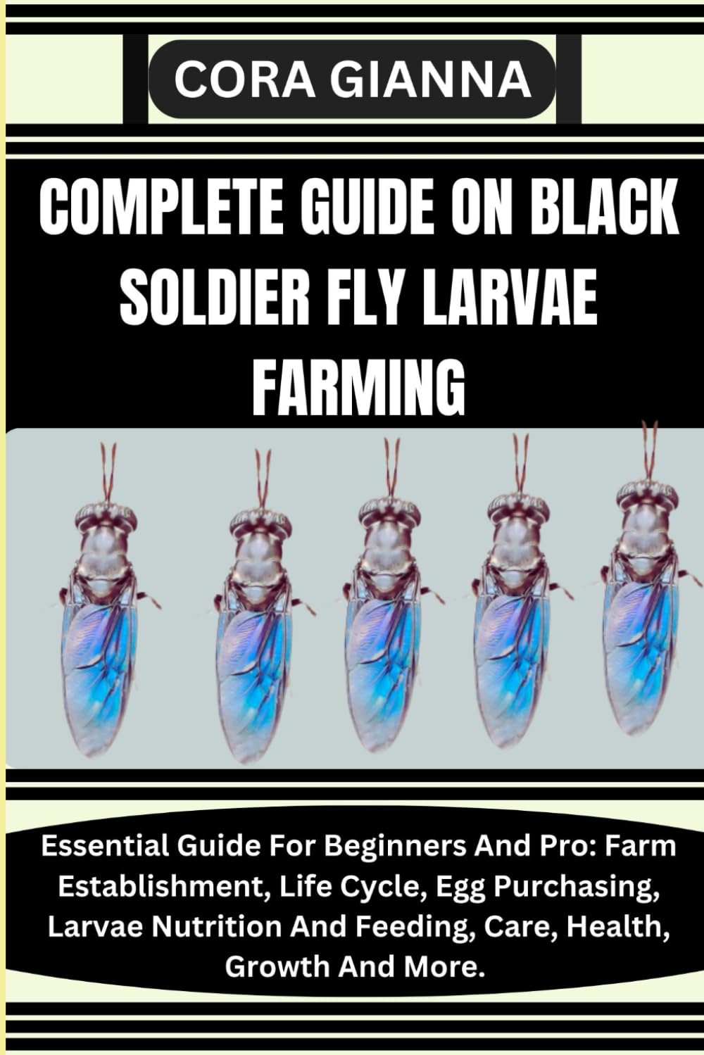 Complete Guide On Black Soldier Fly Larvae Farming Essential Guide ...