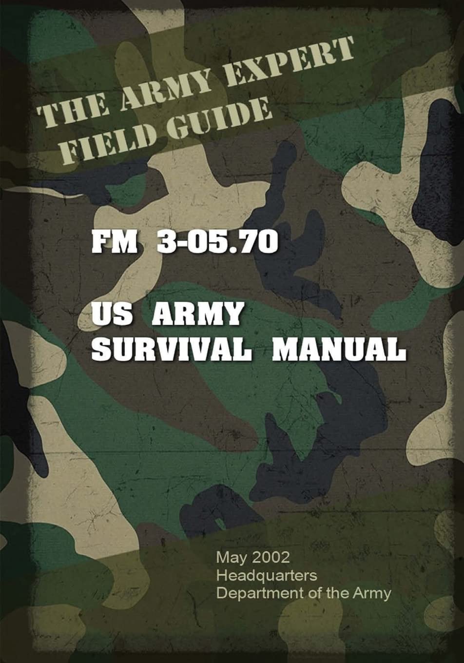 Amazon.com: Field Manual FM 3-05.70 US Army Survival Guide ...