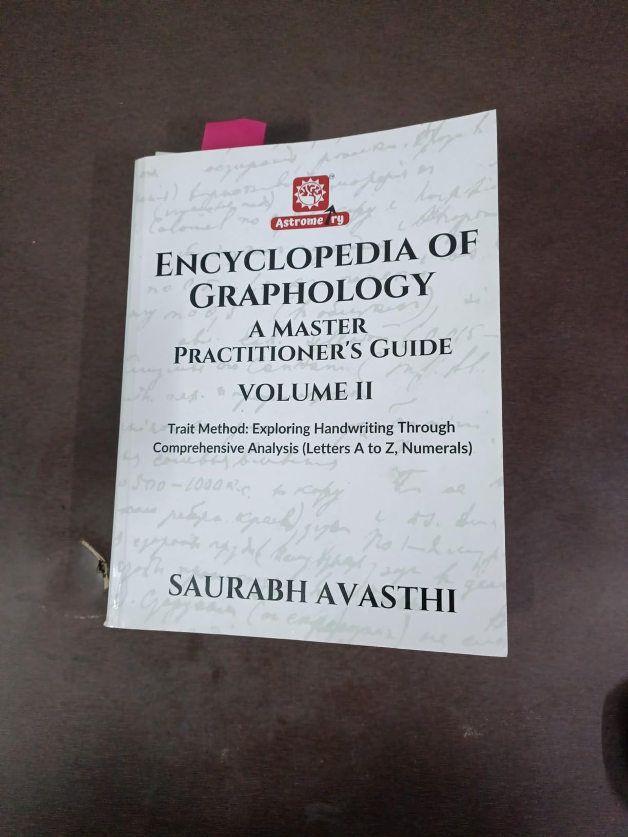 Encyclopedia of Graphology: A Master Practitioner's Guide - Volume II ...
