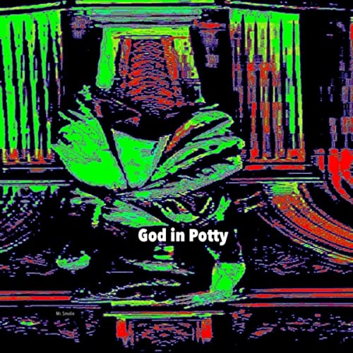 Play God in Potty by Mr. Smolin on Amazon Music