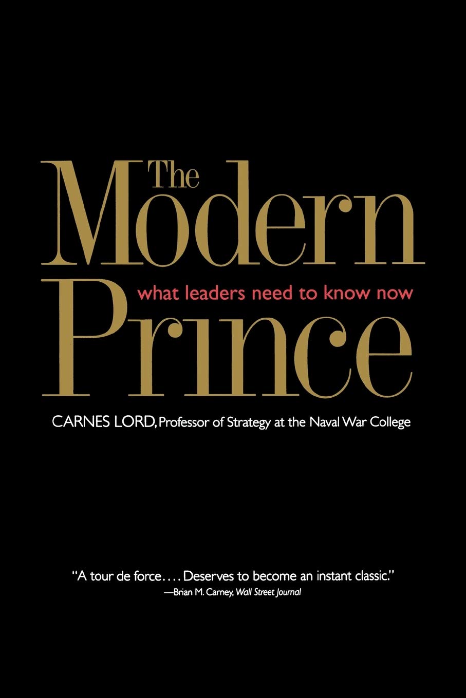 The Modern Prince: What Leaders Need to Know Now: Lord, Carnes ...