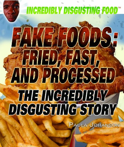 Amazon.com: Fake Foods: Fried, Fast, and Processed: The Incredibly ...