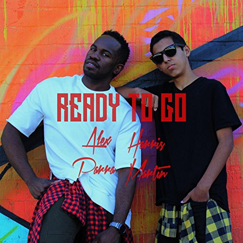 Ready To Go by Alex Parra & Harris Martin on Amazon Music - Amazon.com