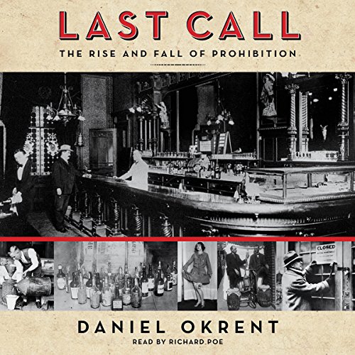 Last Call: The Rise and Fall of Prohibition (Audible Audio Edition ...
