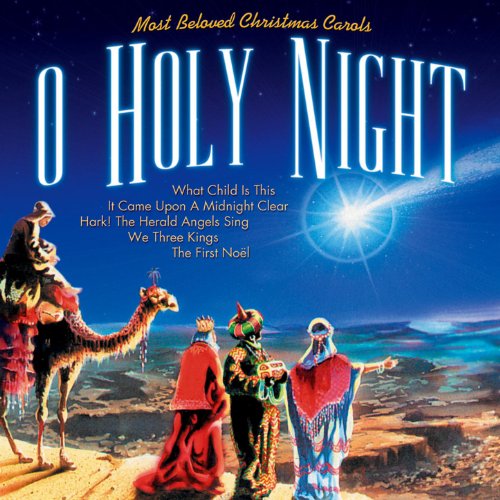Play O Holy Night: Most Beloved Christmas Carols by VARIOUS ARTISTS on ...