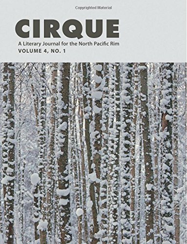 Cirque, Issue 7 (Vol 4 No. 1): A Literary Journal for the North Pacific ...