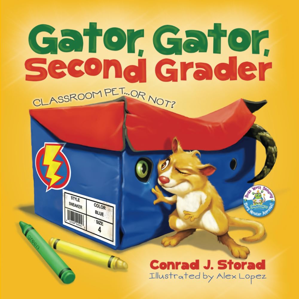 Gator, Gator, Second Grader: Classroom Pet…or Not?: Storad, Conrad J ...