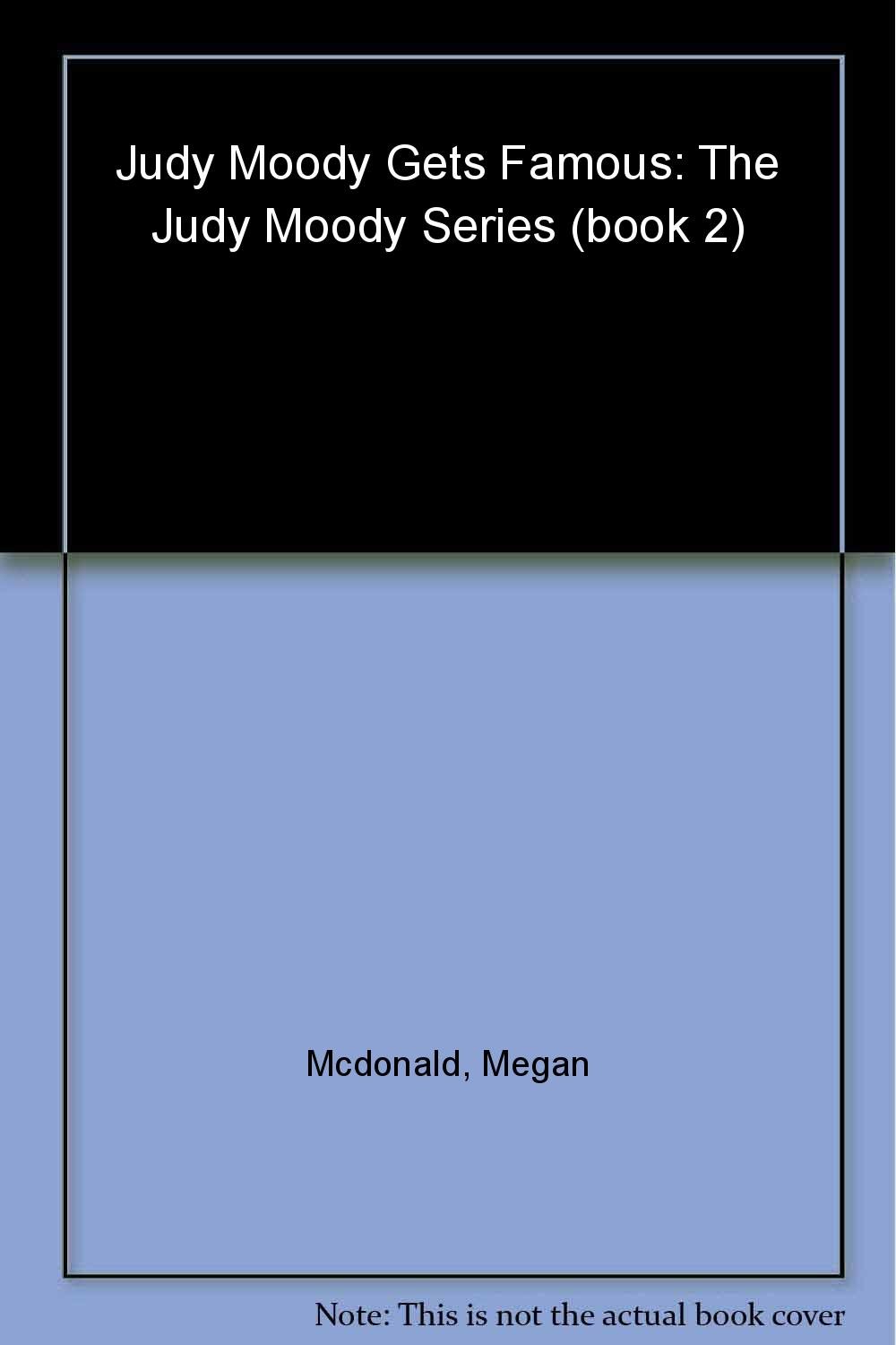 Judy Moody Gets Famous!: McDonald, Megan: 9781406335835: Amazon.com: Books
