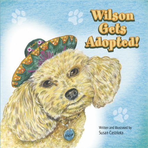 Wilson Gets Adopted! (Wilson's Wondrous Tails, Volune 1): Susan ...