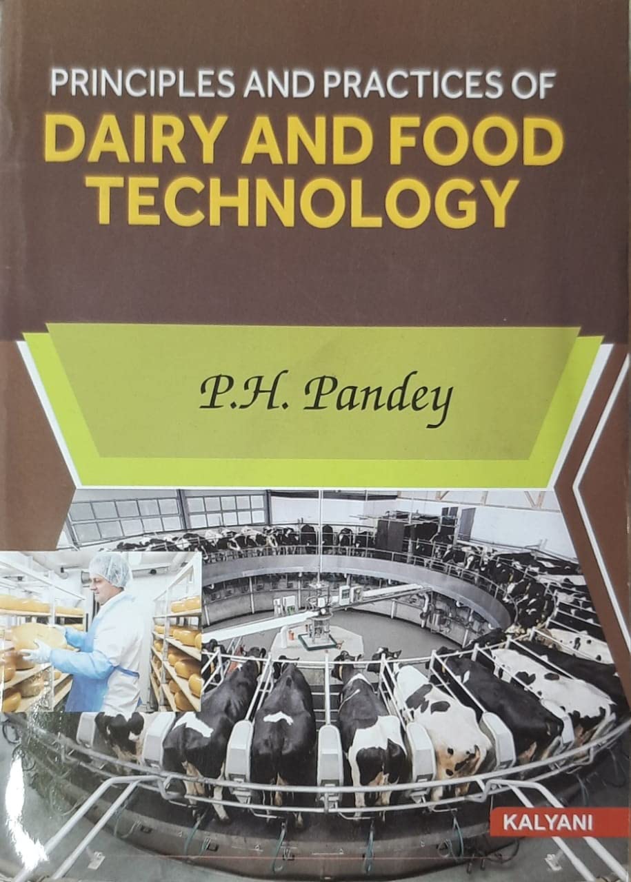 Principles & Practices of Dairy & Food Technology : Pandey P.H.: Amazon ...